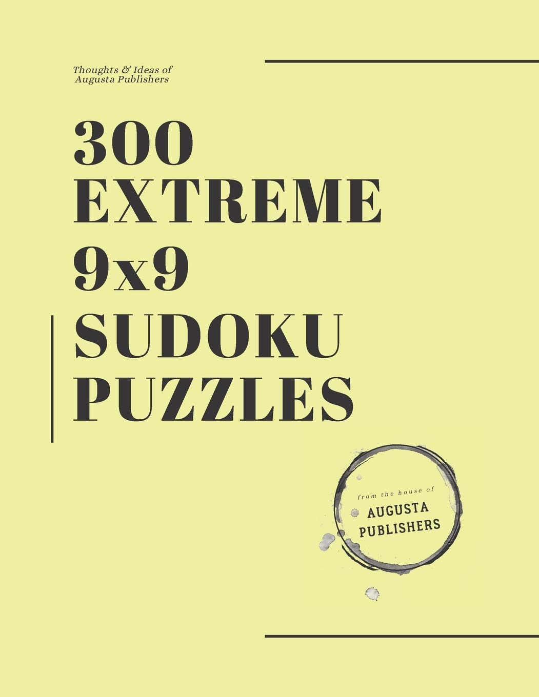 300 Extreme 9x9 SUDOKU Puzzles | Augusta Publishers